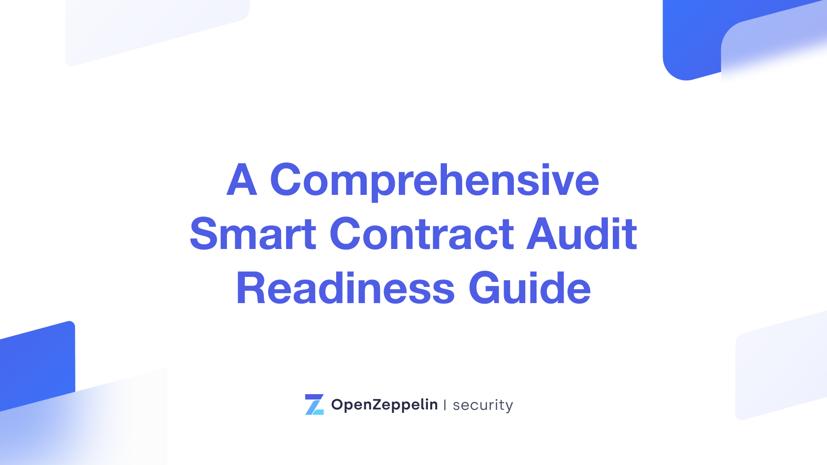 Introducing a New Comprehensive Smart Contract Audit Readiness Guide - OpenZeppelin blog