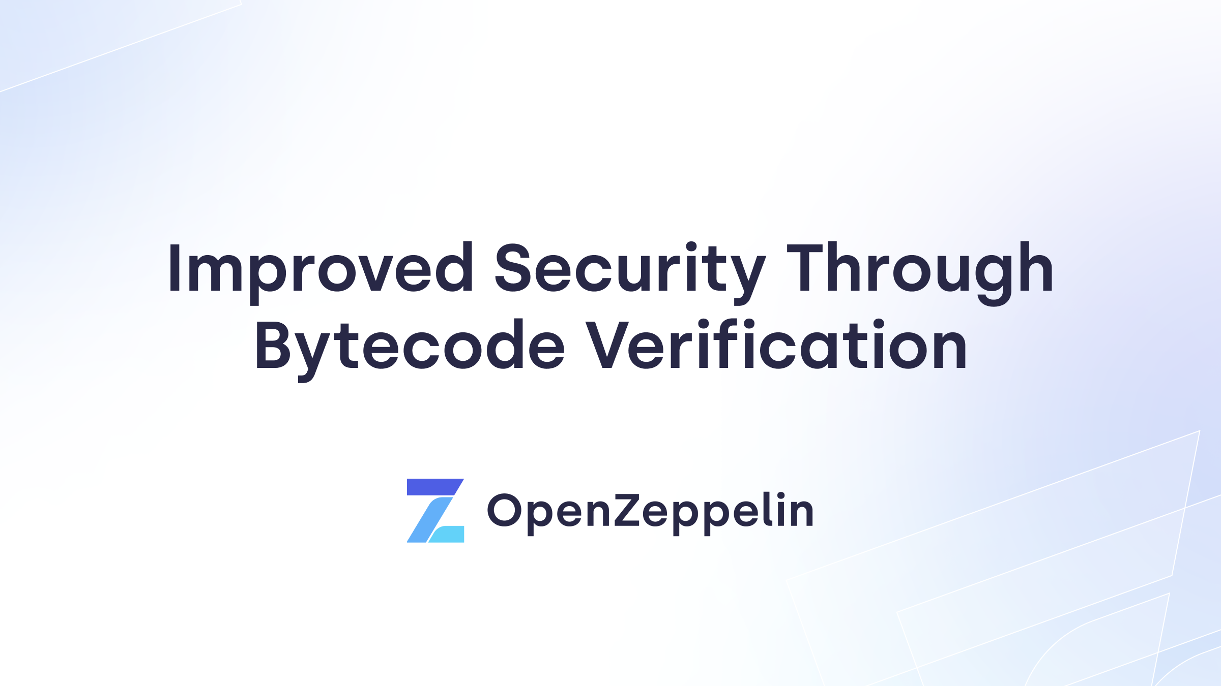 Improved Security Through Bytecode Verification - OpenZeppelin blog