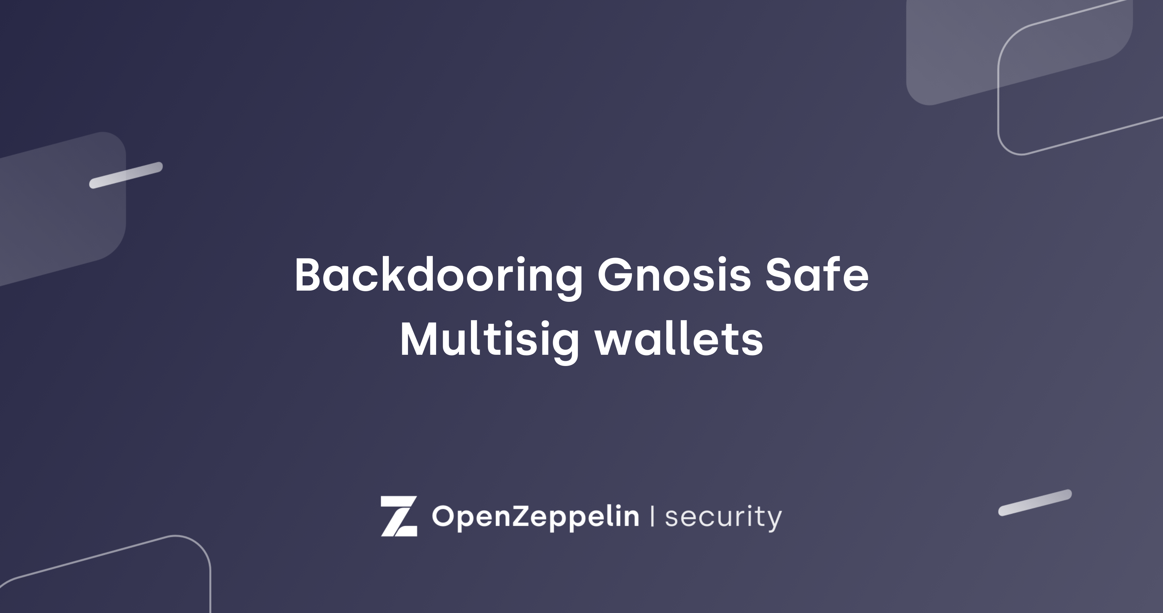Backdooring Gnosis Safe Multisig wallets - OpenZeppelin blog