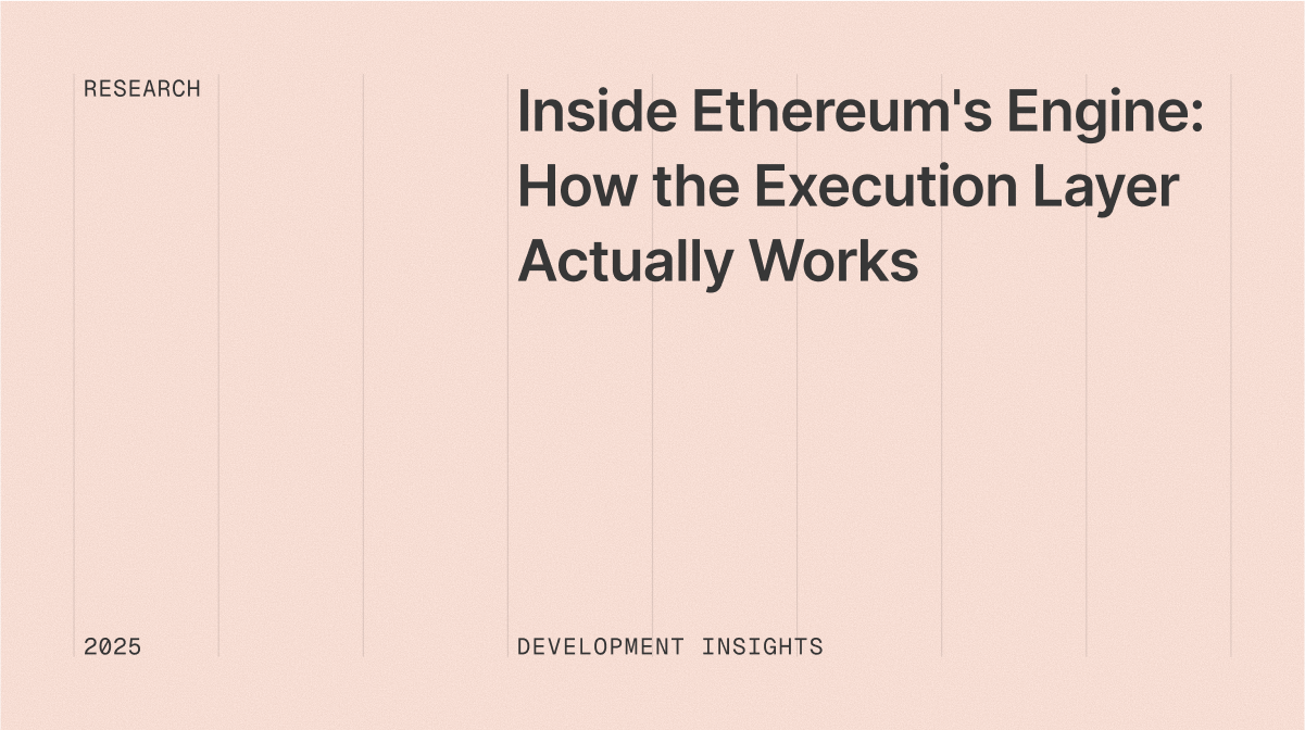 Inside Ethereum's Engine: How the Execution Layer Actually Works